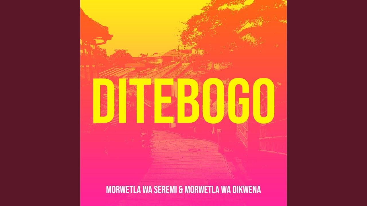 Ditebogo - YouTube