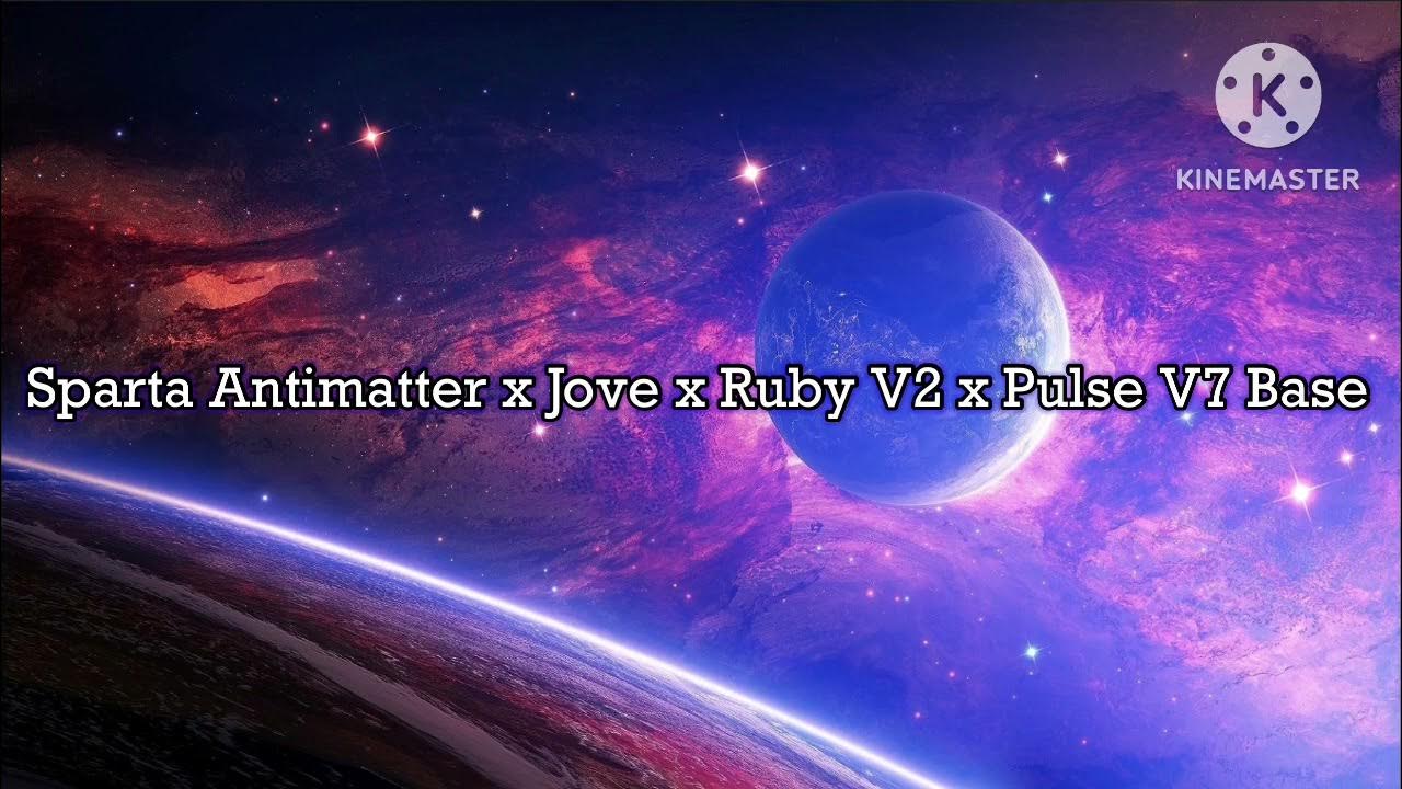 Sparta Antimatter x Jove x Ruby V2 x Pulse V7 Base - YouTube