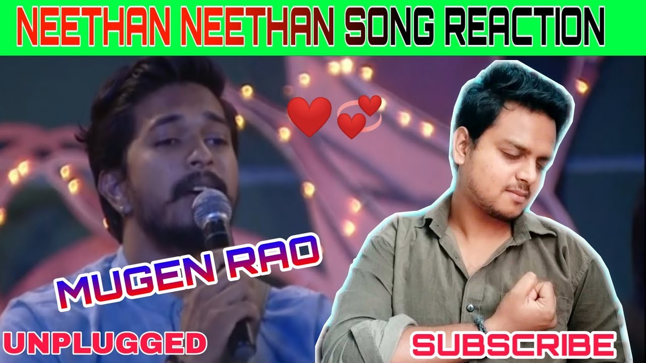 Mugen Rao Neetha Neetha Nee Thandi Enakulle Song Reaction | Neethan ...