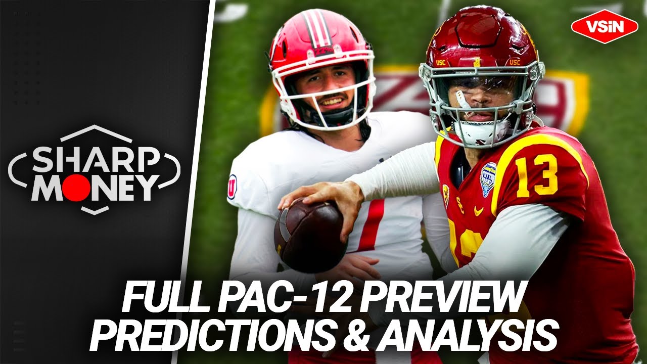 Sharp Money's Comprehensive PAC-12 Season Preview - YouTube