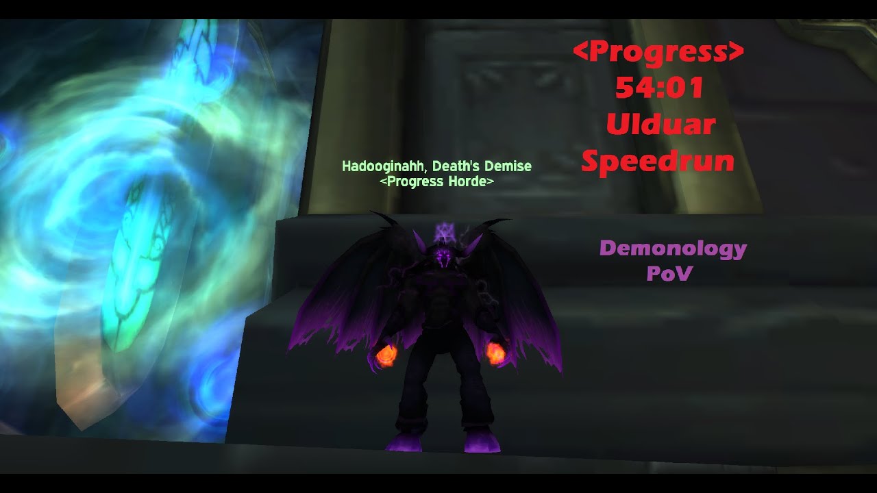 Progress 54:01 Old World Record - Ulduar 25 Speedrun - Demo lock Pov ...