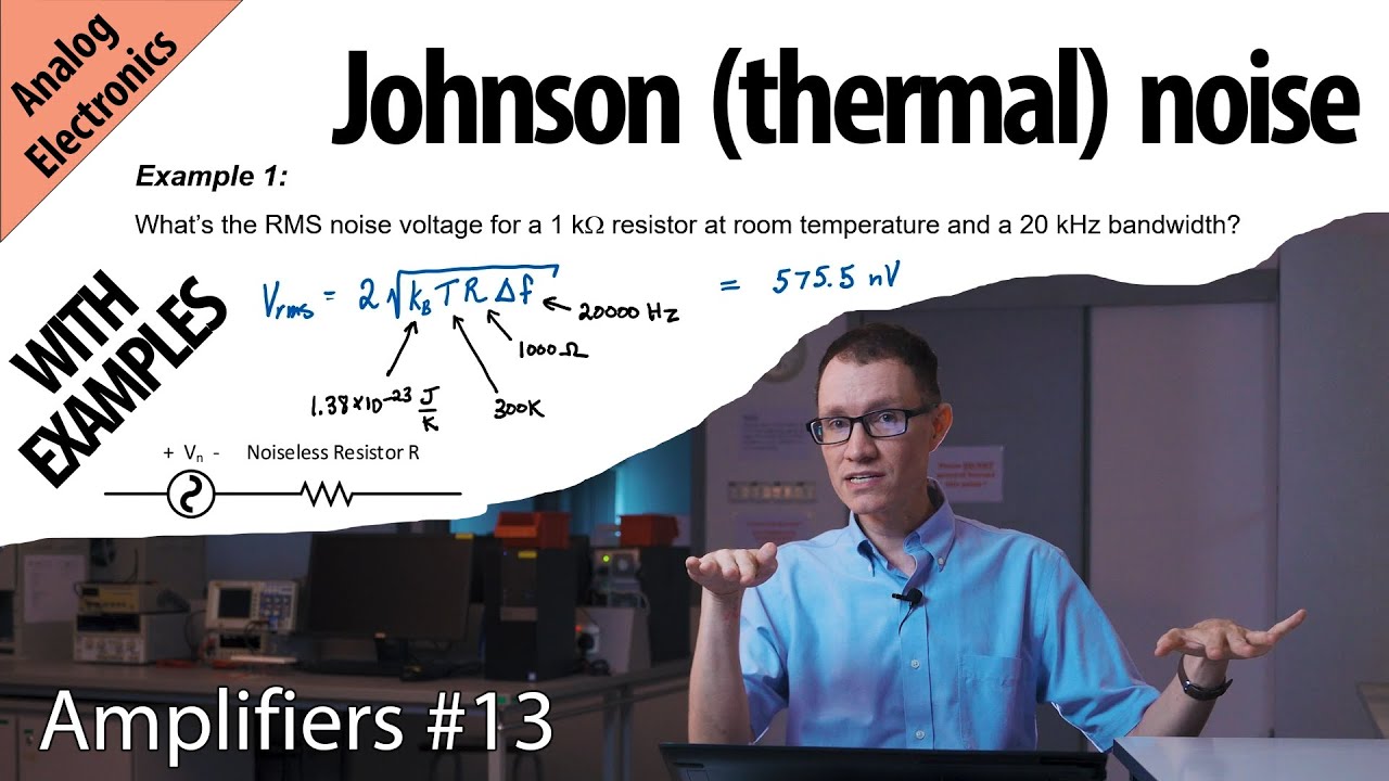Introduction To Johnson Nyquist Noise Amplifiers 13 YouTube Introduction To Johnson Nyquist Noise Amplifiers 13 YouTube