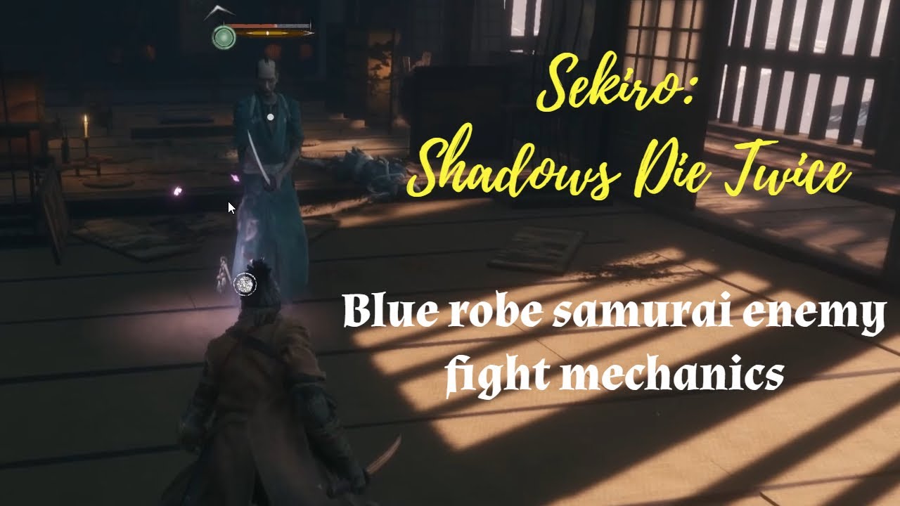 Sekiro: Blue robe samurai enemy (Fencer) fight mechanics - YouTube