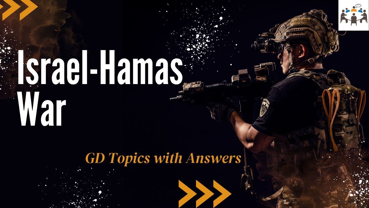 Israel-Hamas War | Group Discussion Topics With Answers | GD Ideas ...