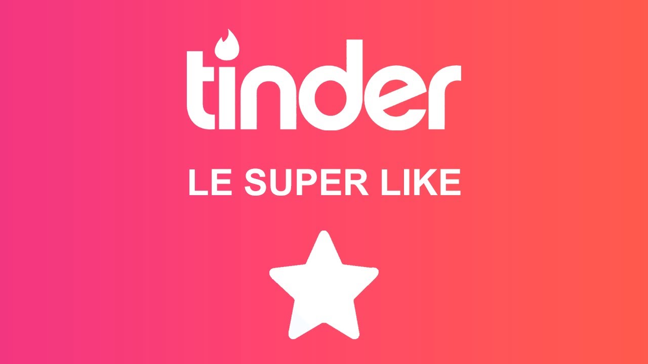 Super Like Tinder : c'est quoi et comment bien l'utiliser - YouTube
