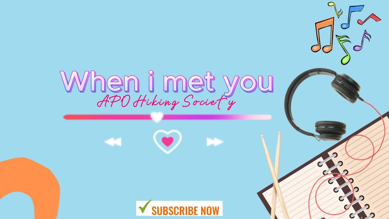 When I met you - By APO Hiking Society Lyrics video - YouTube