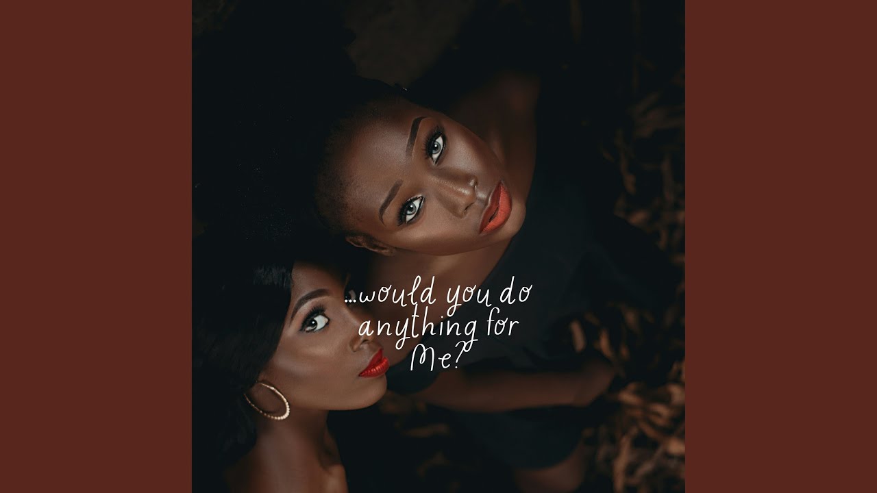 would you do anything for Me? - YouTube