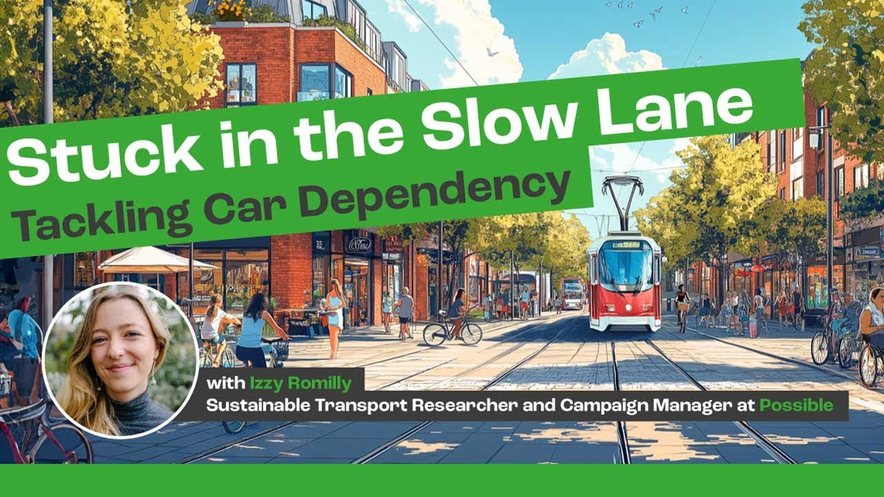 Stuck in the Slow Lane: Tackling Car Dependency - YouTube