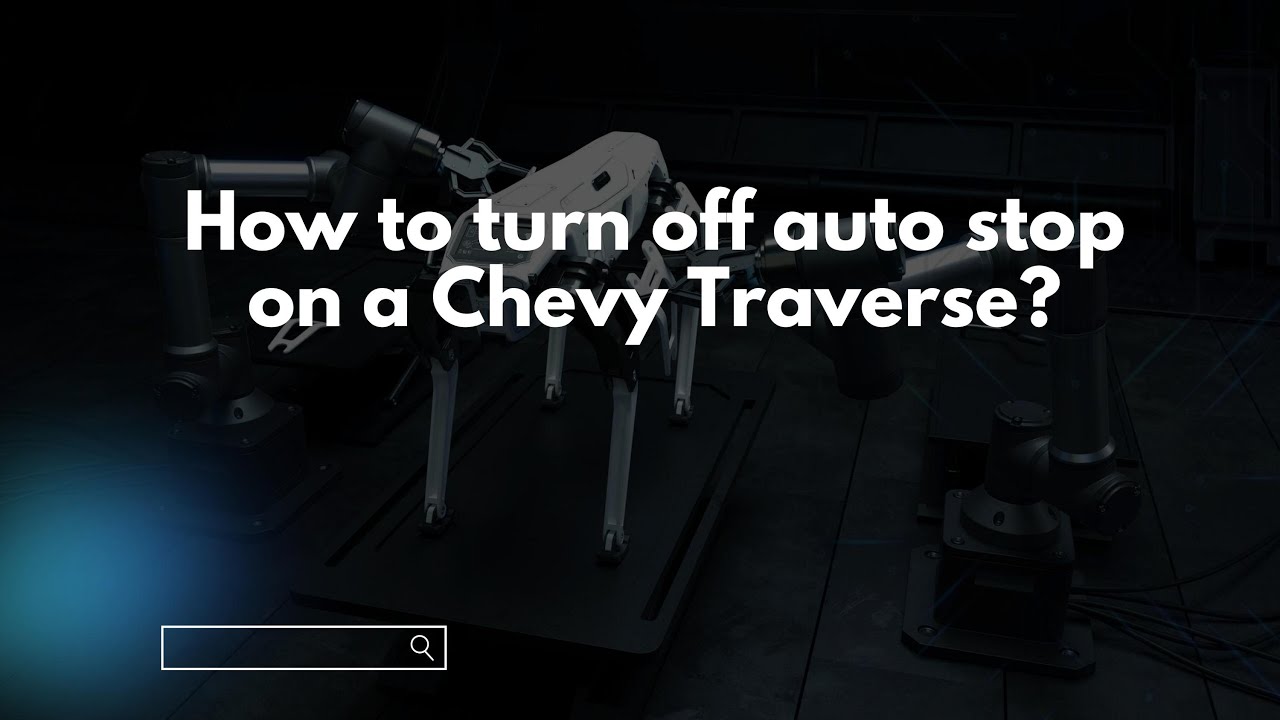 How to turn off auto stop on a Chevy Traverse? - YouTube