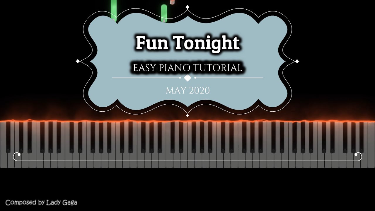 Fun Tonight Easy Piano tutorial | Lady Gaga | Fun Tonight Piano ...