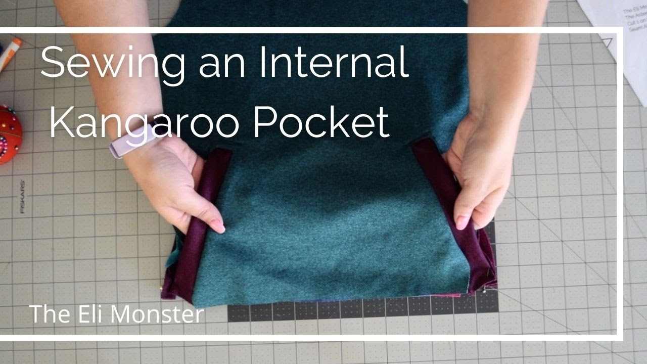 Sewing an Internal Kangaroo Pocket with The Eli Monster - YouTube