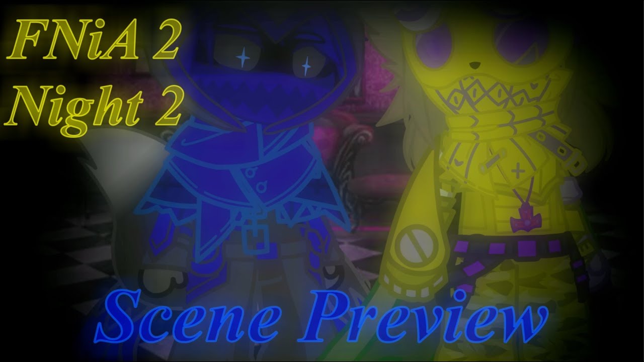 Gacha Club | Me Surviving in FNIA 2 Night 2 (Scene preview) - YouTube