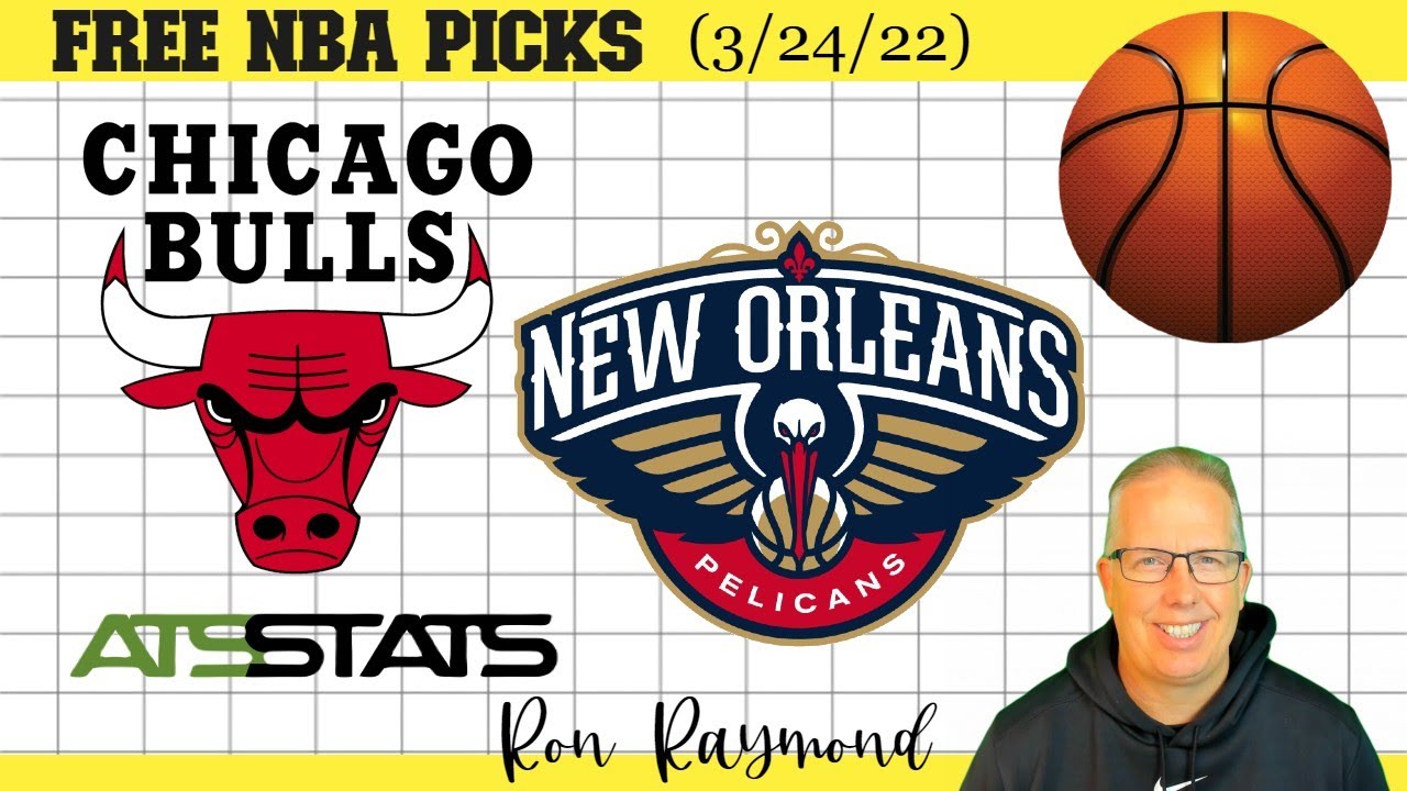 Chicago Bulls vs New Orleans Pelicans Prediction 3/24/22 - Free NBA ...