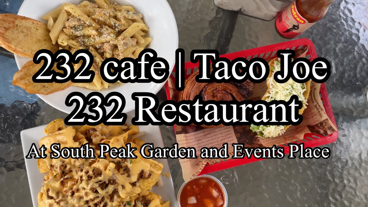 232 Cafe | Taco Joe | 232 Restaurant | Good food, nice place, relax ...