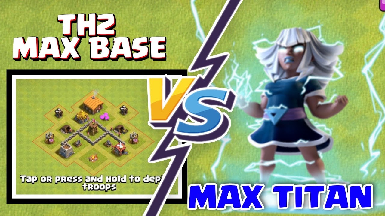 TH2 Max Base Vs Max Electro Titan | Clash Of Clans | Max Electro Titan ...