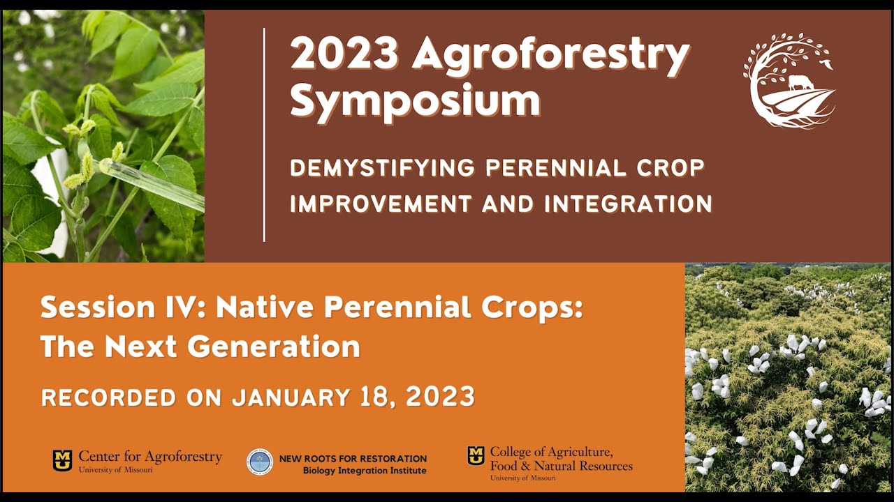 2023 Agroforestry Symposium: Native Perennial Crops: The Next ...