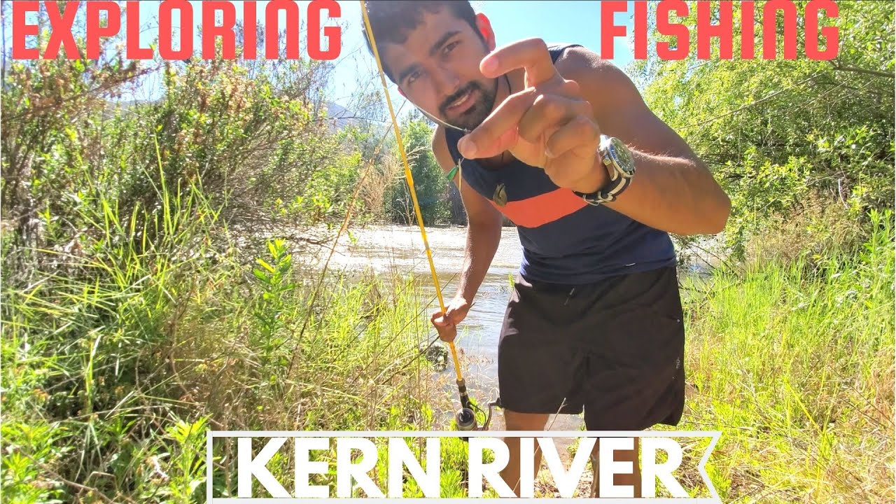 Exploring & Fishing: Kern River - YouTube