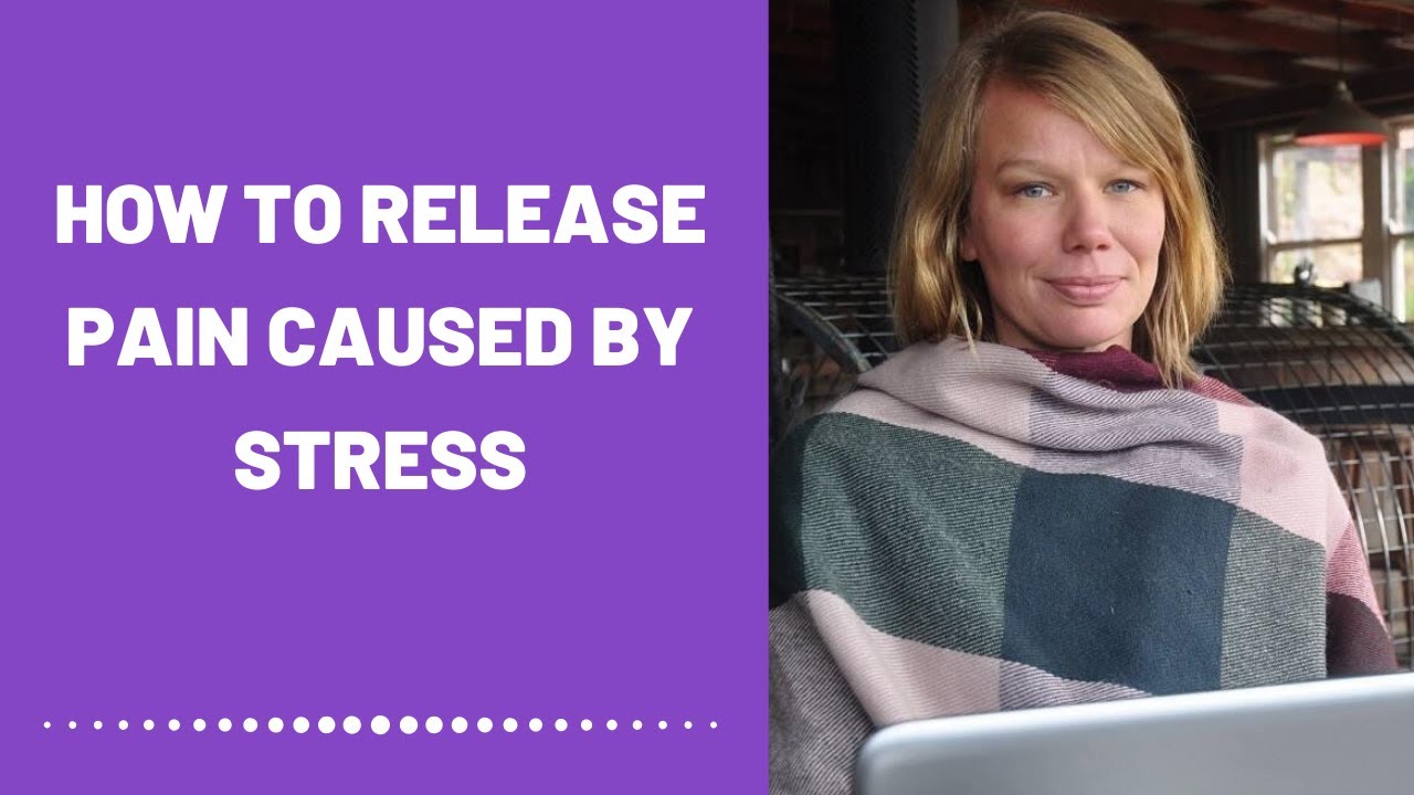 How To Release Pain Caused By Stress (Healing) - YouTube