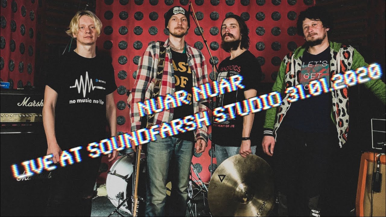 Nuar Nuar / Live at Soundfarsh studio 31.01.2020 (Official Video) - YouTube
