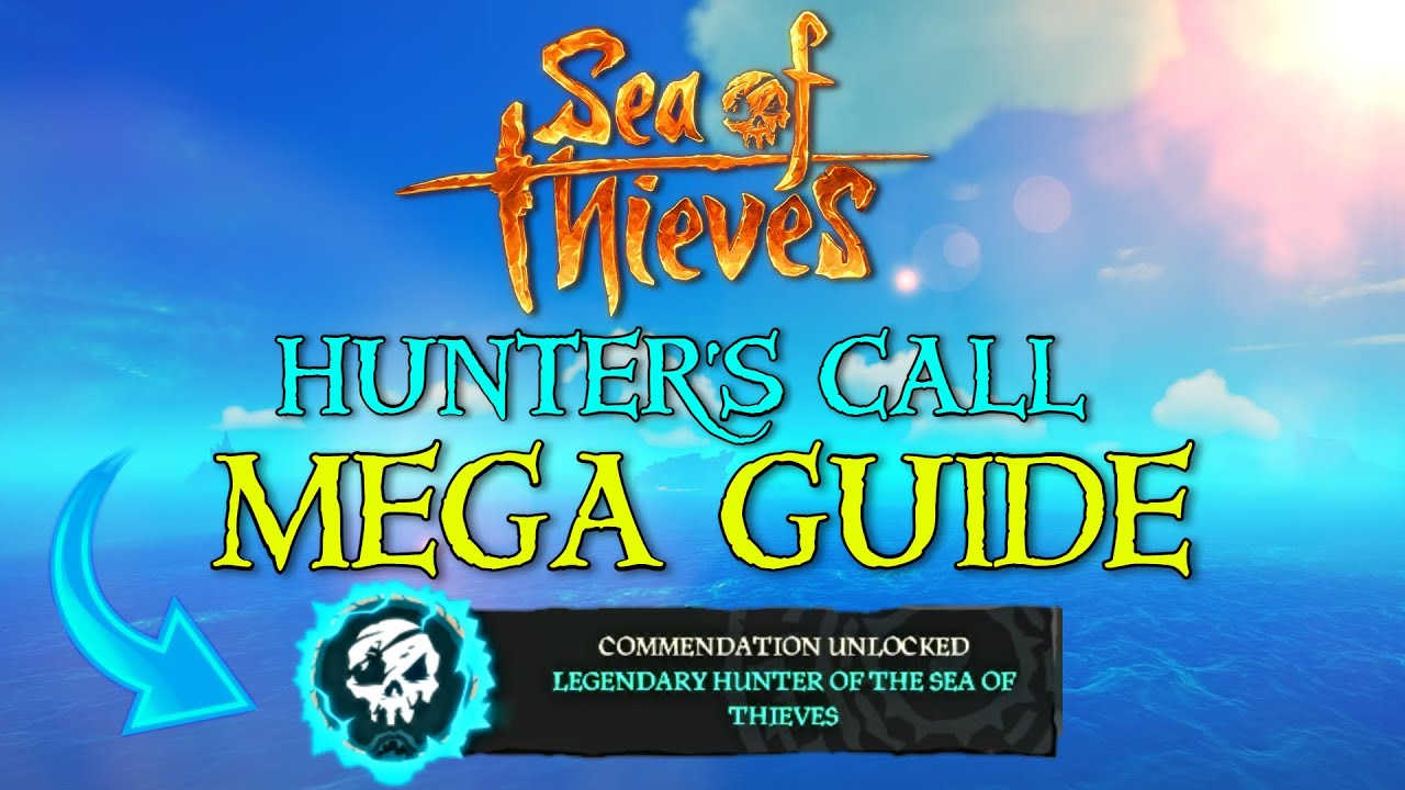 Hunter's Call MEGA-GUIDE! | Sea of Thieves - YouTube