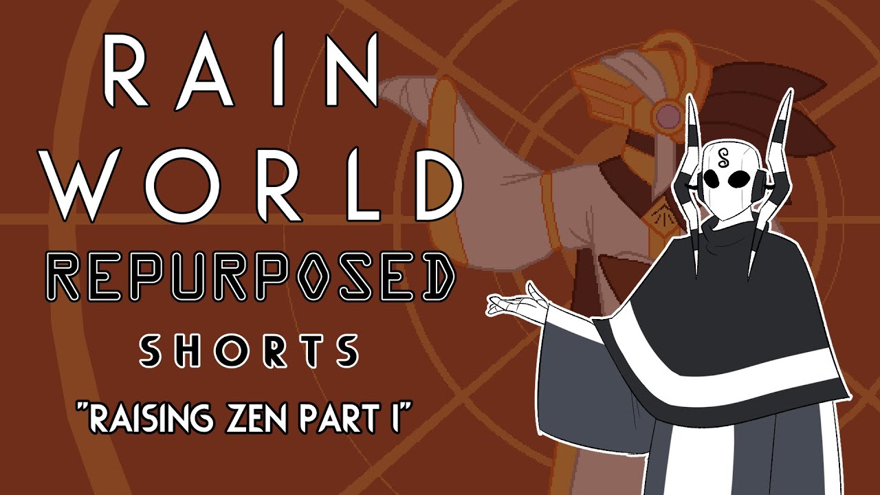 "Raising Zen Part 1" - Rain World Repurposed Shorts - YouTube