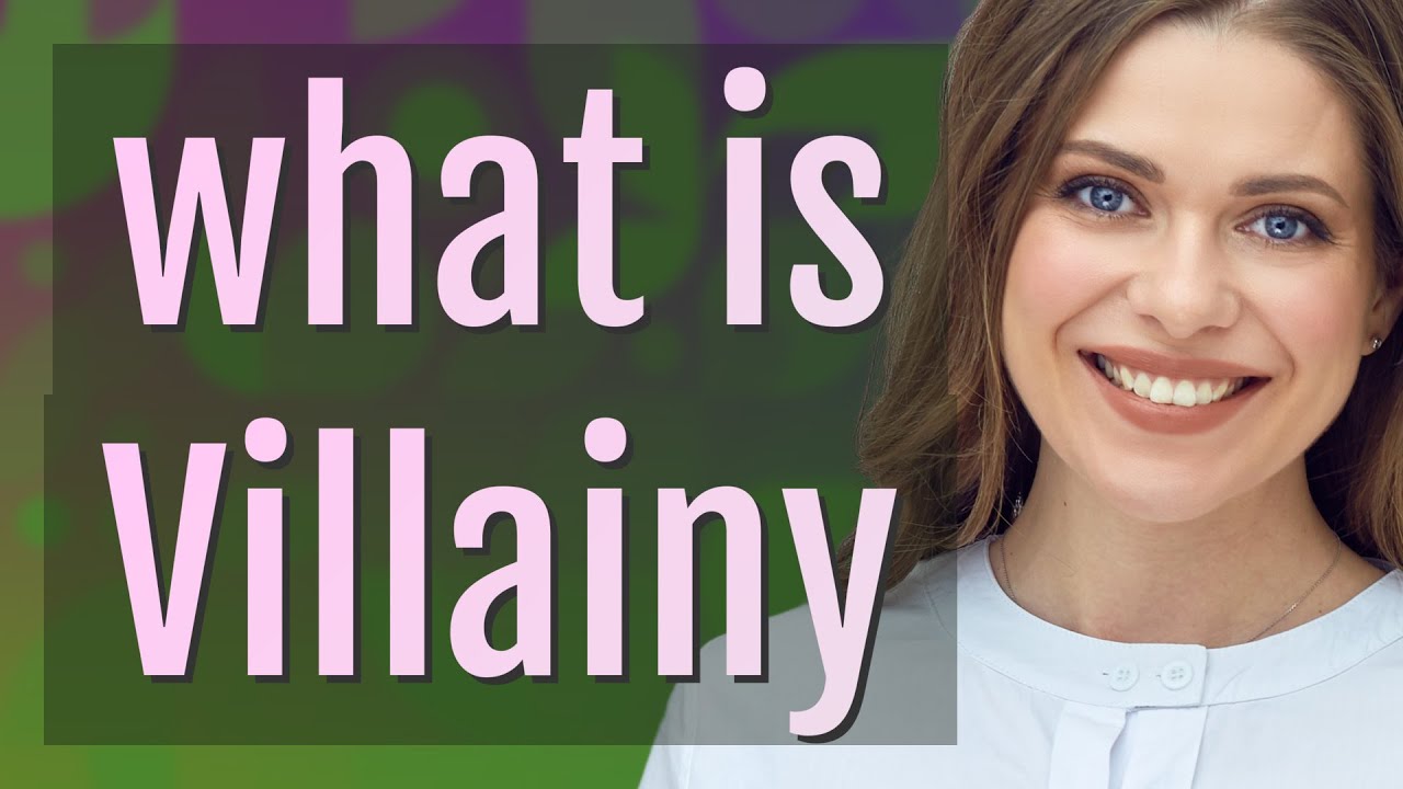 Villainy Meaning Of Villainy YouTube villainy-meaning-of-villainy-youtube