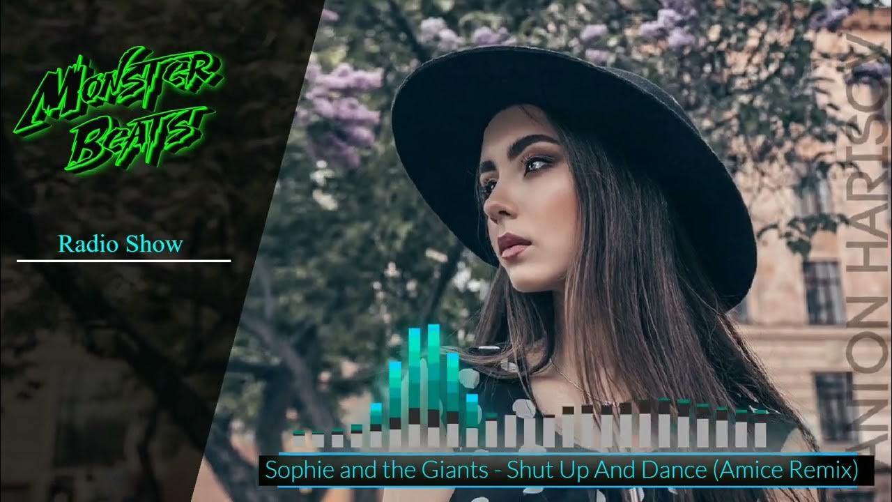 Sophie and the Giants - Shut Up And Dance (MB Radio Show Remix) - YouTube