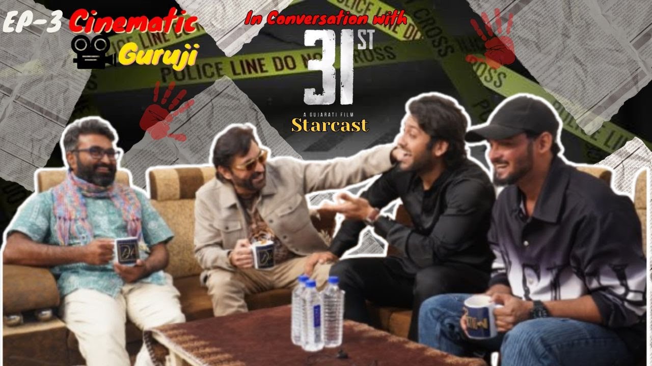 31st the film | Cinematic Guruji | Parikshit Tamaliya | Hitu Kanodia ...