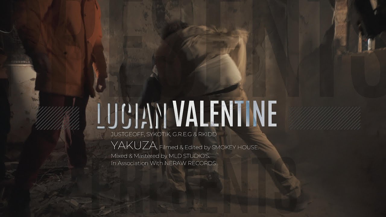 Lucian Valentine ft JustGeoff x Sykotik x G.R.E.G x RKidd - Yakuza ...