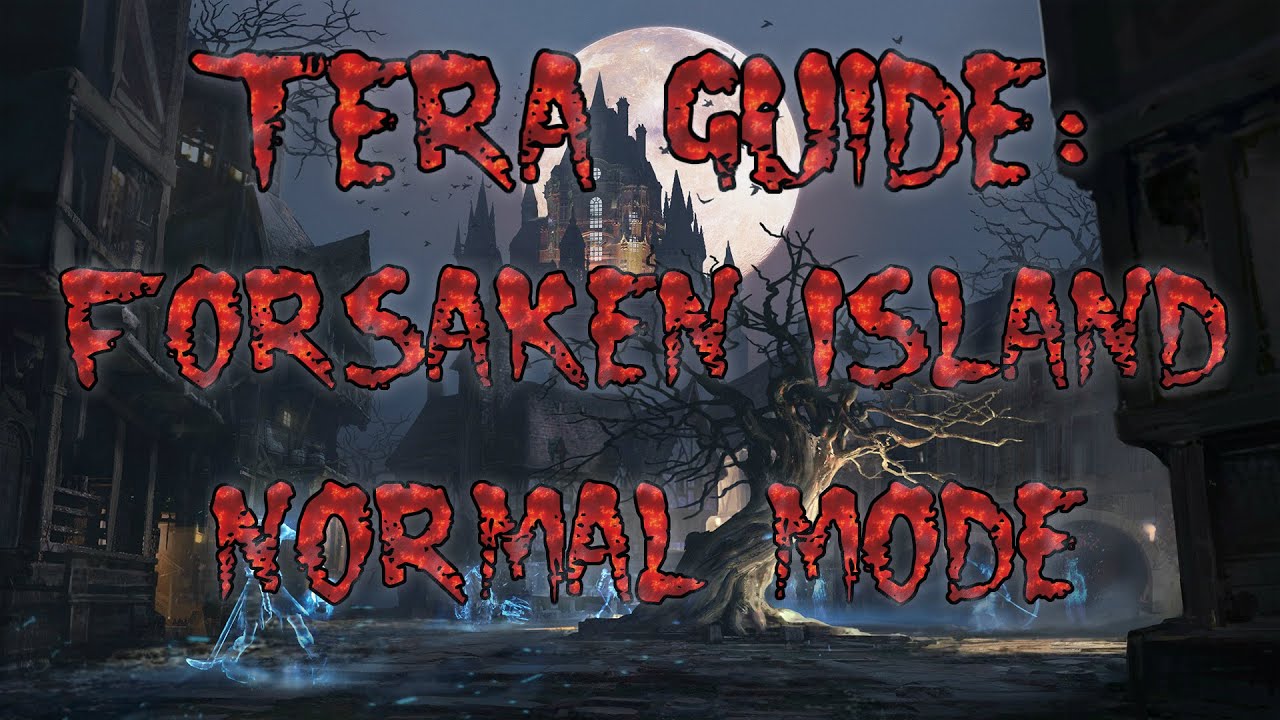 Tera Guide: Forsaken Island Normal Mode Guide (FINM) - YouTube