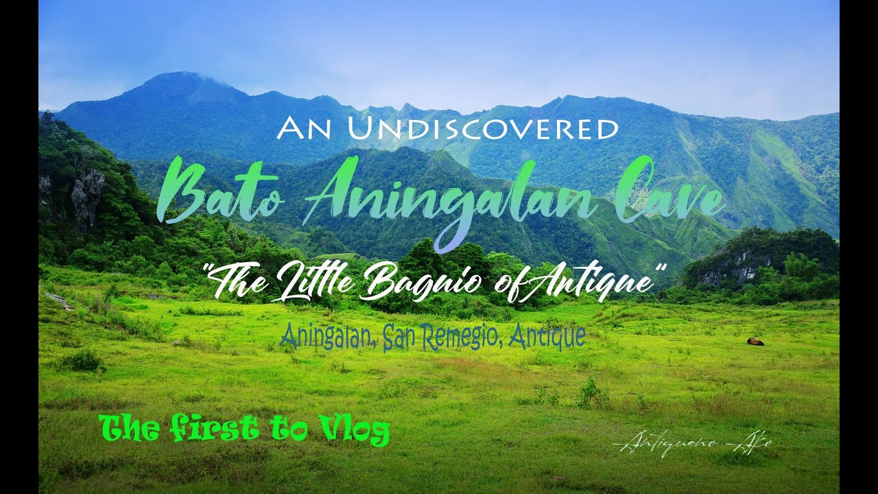 An Undiscovered Bato Aningalan Cave ll The Little Baguio of Antique ll ...
