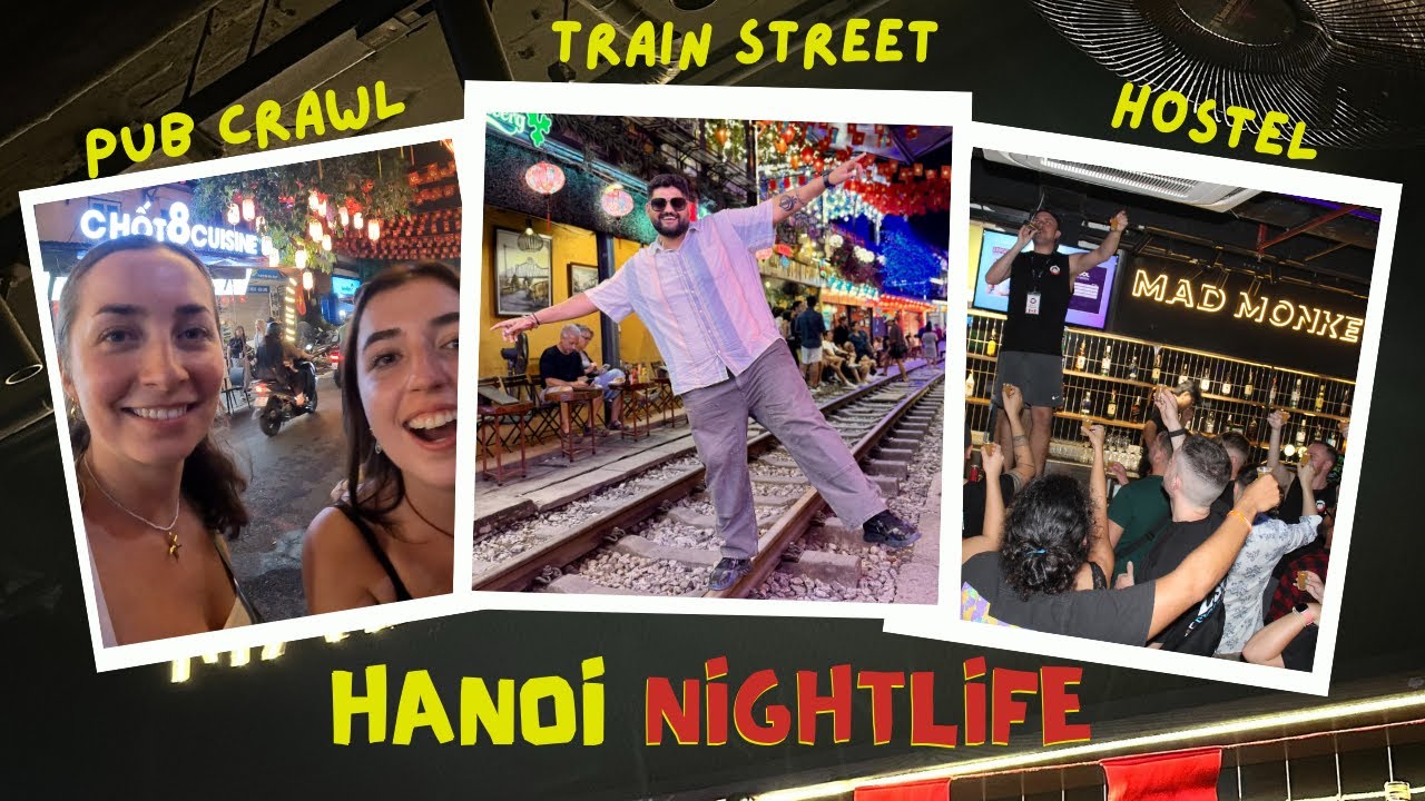 Hanoi’s CRAZIEST Pub Crawl Night 🤯 | Train Street + Mad Monkey Hostel ...