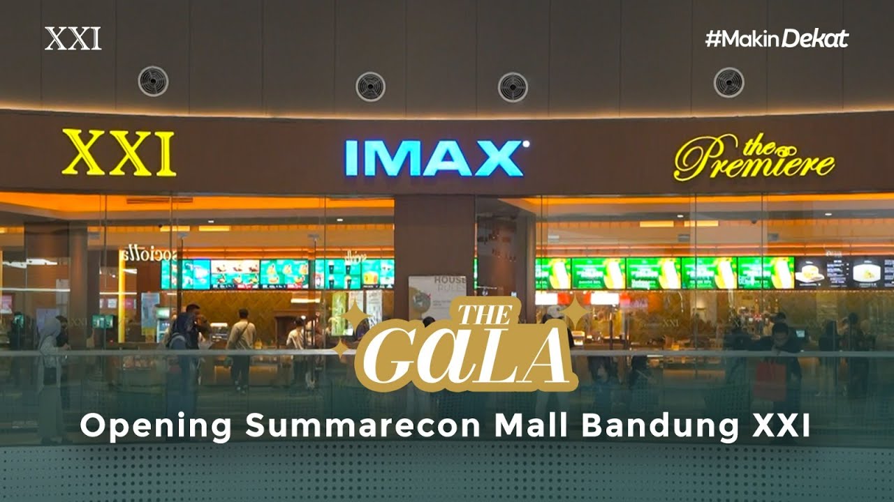 YUK, LIHAT KONSEP BARU DI SUMMARECON MALL BANDUNG XXI! | The Gala Summarecon Mall Bandung XXI ...