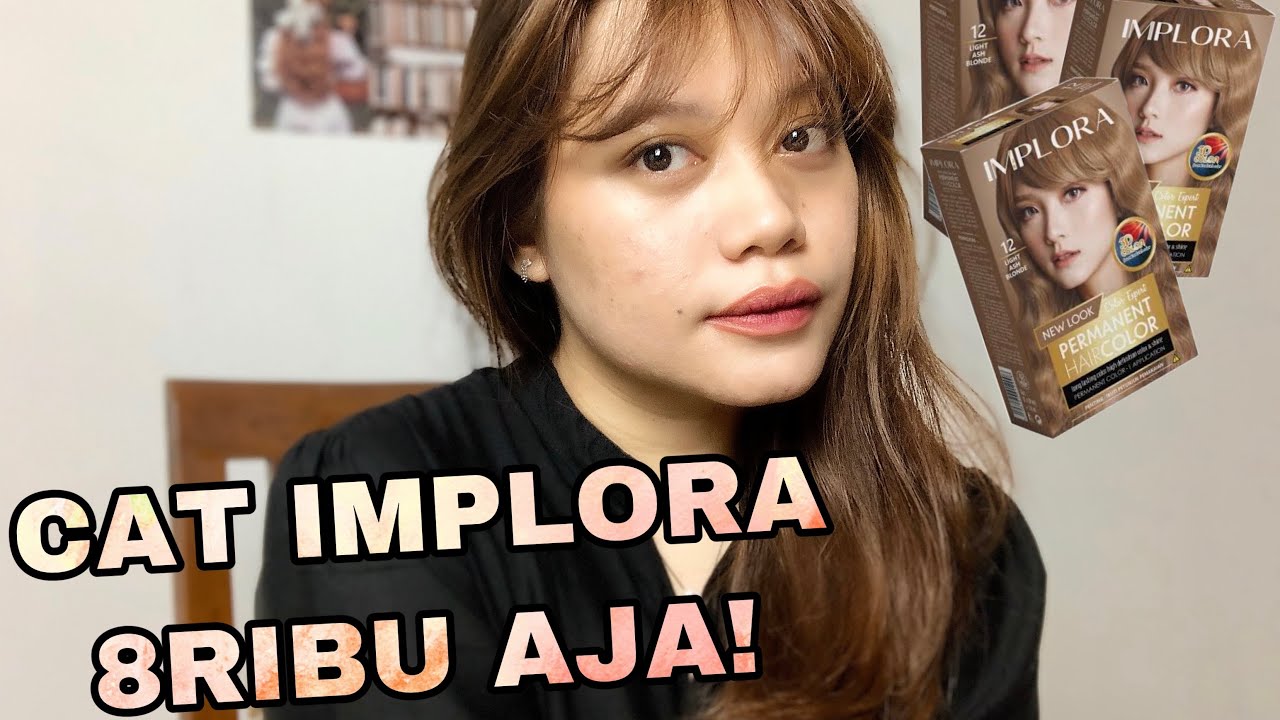 REVIEW CAT RAMBUT IMPLORA LIGHT ASH BLONDE | WARNA RAMBUT TANPA ...