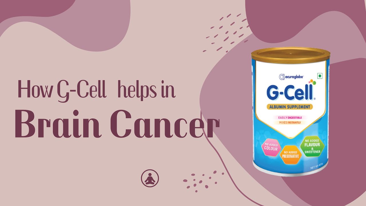 How G-Cell work in Brain Cancer | High Quality Albumin Supplement # ...