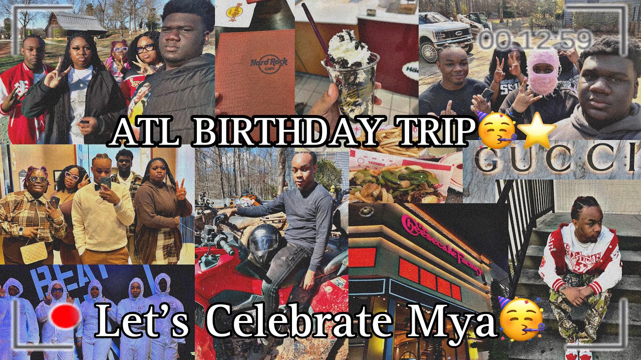 ATL BIRTHDAY TRIP| MYA’s 21st🥳| #Markey2x - YouTube