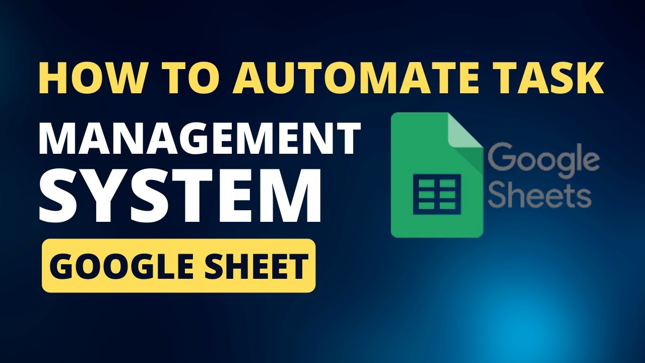 How to Automate Task Management System in Google Sheet # ...