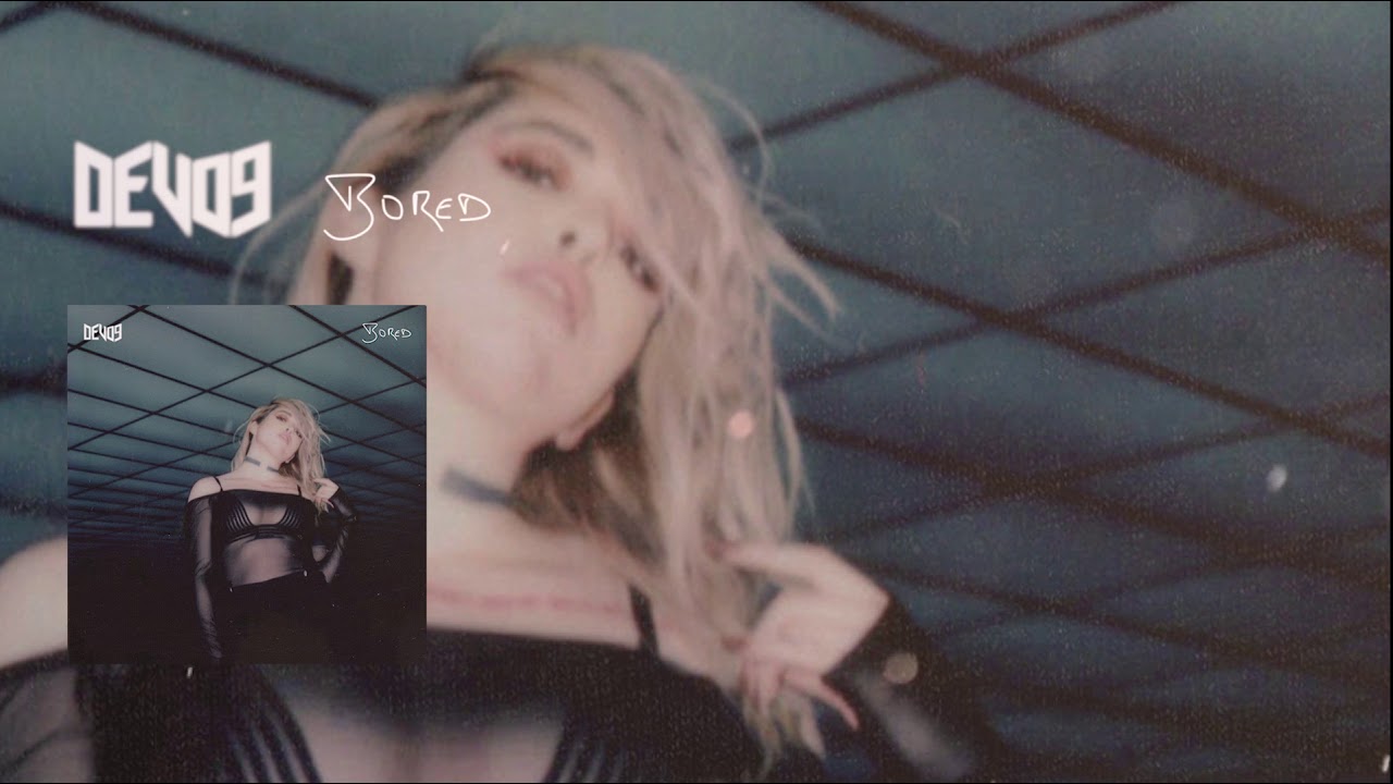 Dev09 - Bored [Official Audio] - YouTube