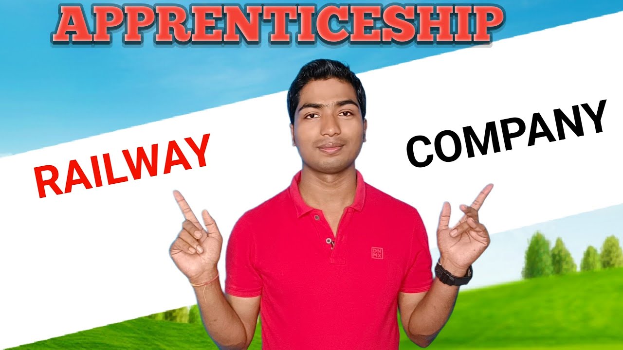 Apprentice Railway से करे या Company से। - YouTube