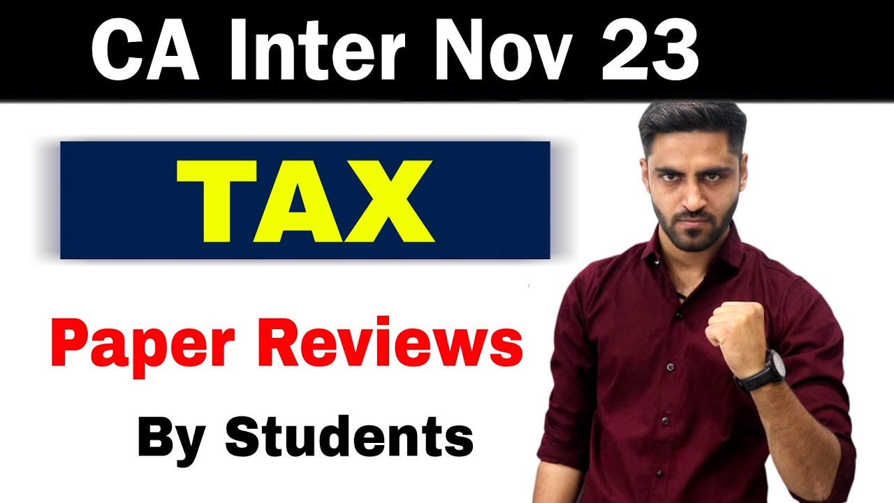 TAX Paper Review CA Inter Nov 23 TAX Paper analysis review CA inter ...