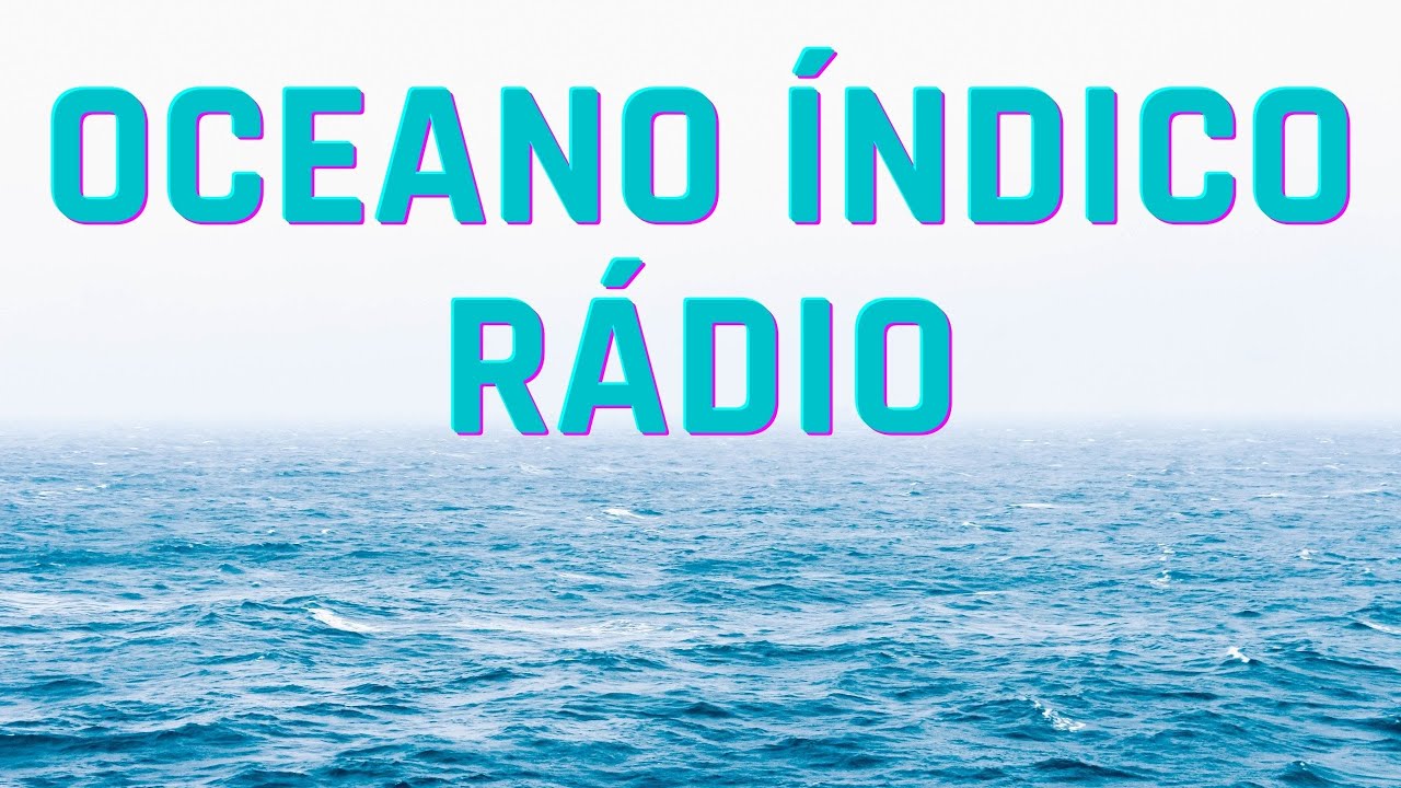 Oceano Índico - Rádio - YouTube