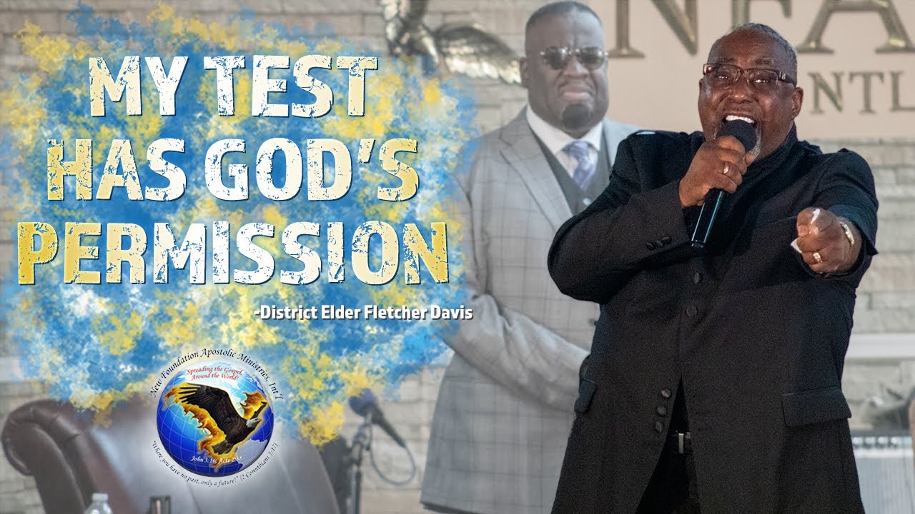 District Elder Fletcher Davis "My Test Has God's Permission" NFAM Int'l ...