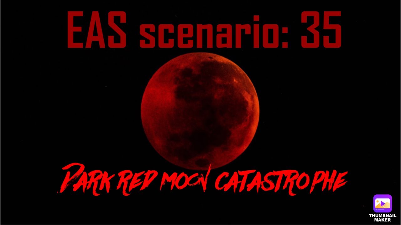 EAS scenario 35: Dark red moon catastrophe - YouTube