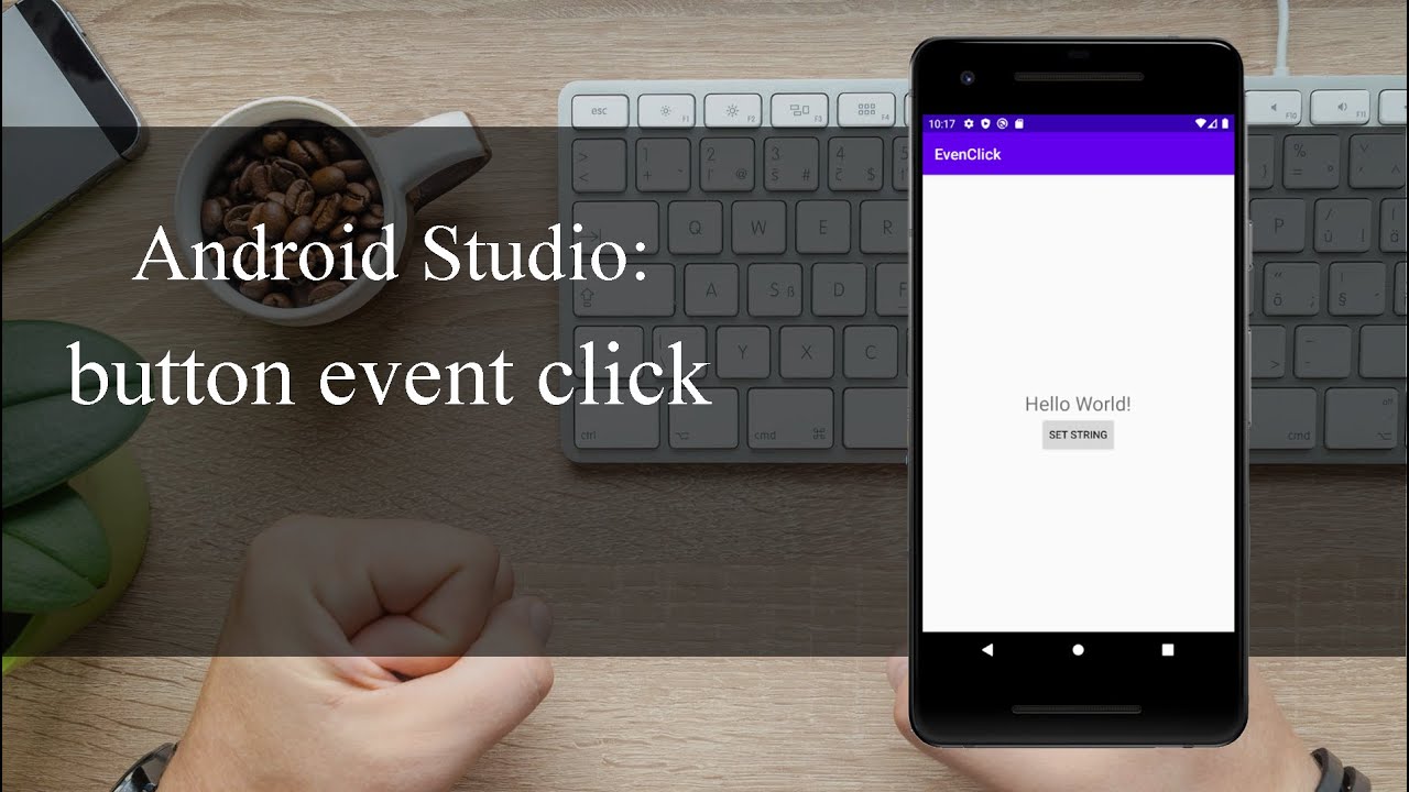 Android Studio Tutorial 4 - Button Even Click - YouTube