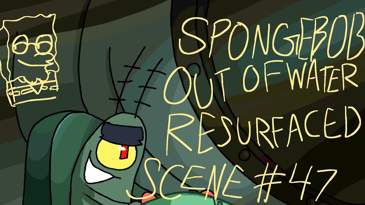 SPONGEBOB OUT OF WATER RESURFACED SCENE #47 - YouTube