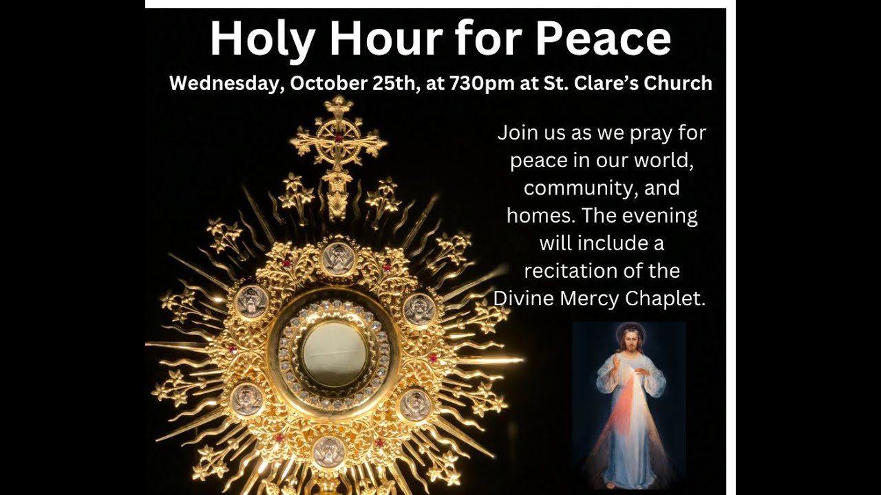 Wednesday October 25th, Holy Hour for Peace - YouTube