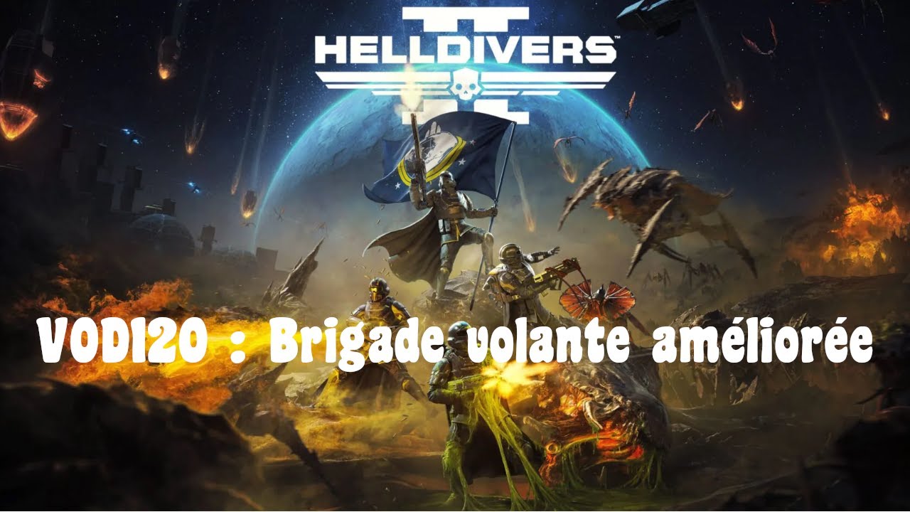 Helldivers 2 VOD120 : Brigade volante améliorée - YouTube