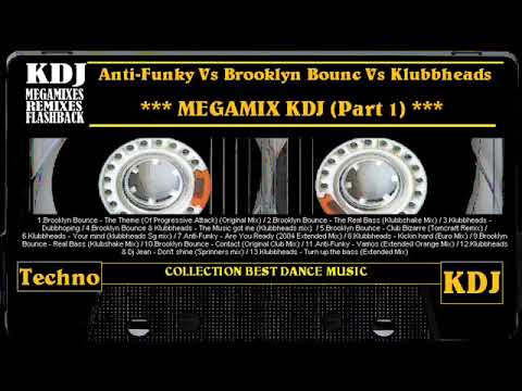 Anti Funky Vs Brooklyn Bounc Vs Klubbheads KDJ Mix Part 1 - YouTube