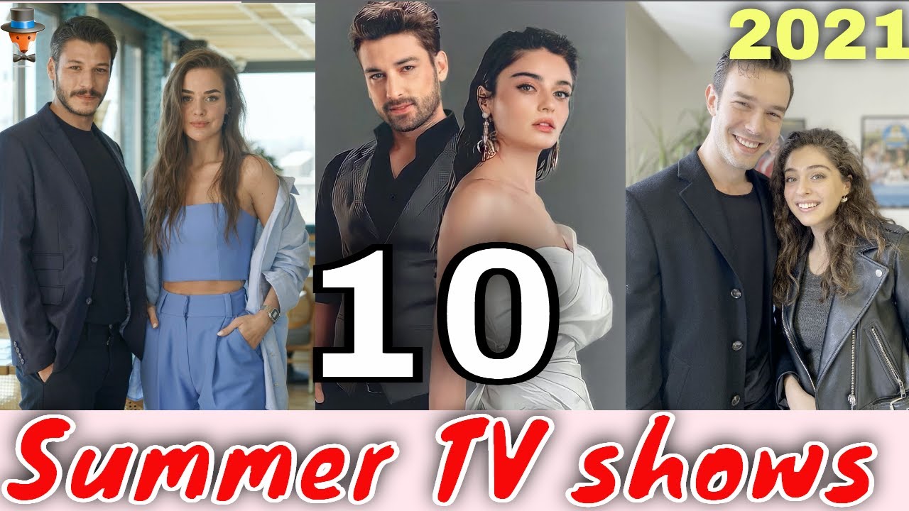 10 Summer 2021 Turkish TV Series - YouTube