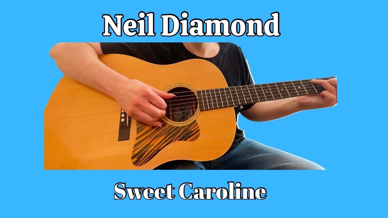 Neil Diamond - Sweet Caroline - Fingerstyle Guitar - (Collings CJ-35 ...
